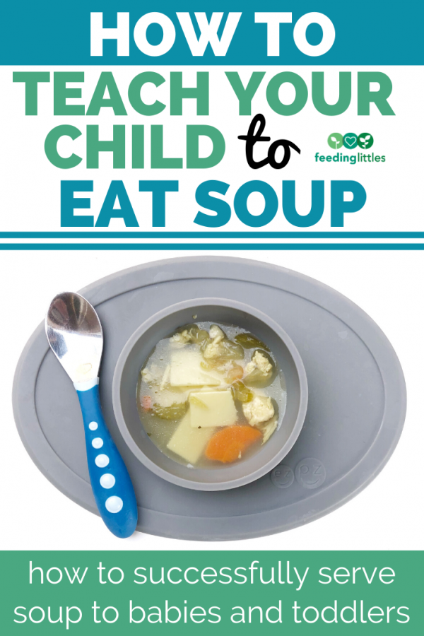How to Teach your Child to Eat Soup – Feeding Littles