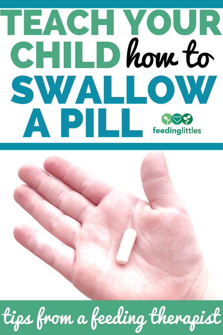 Teach Your Child How To Swallow A Pill Feeding Littles